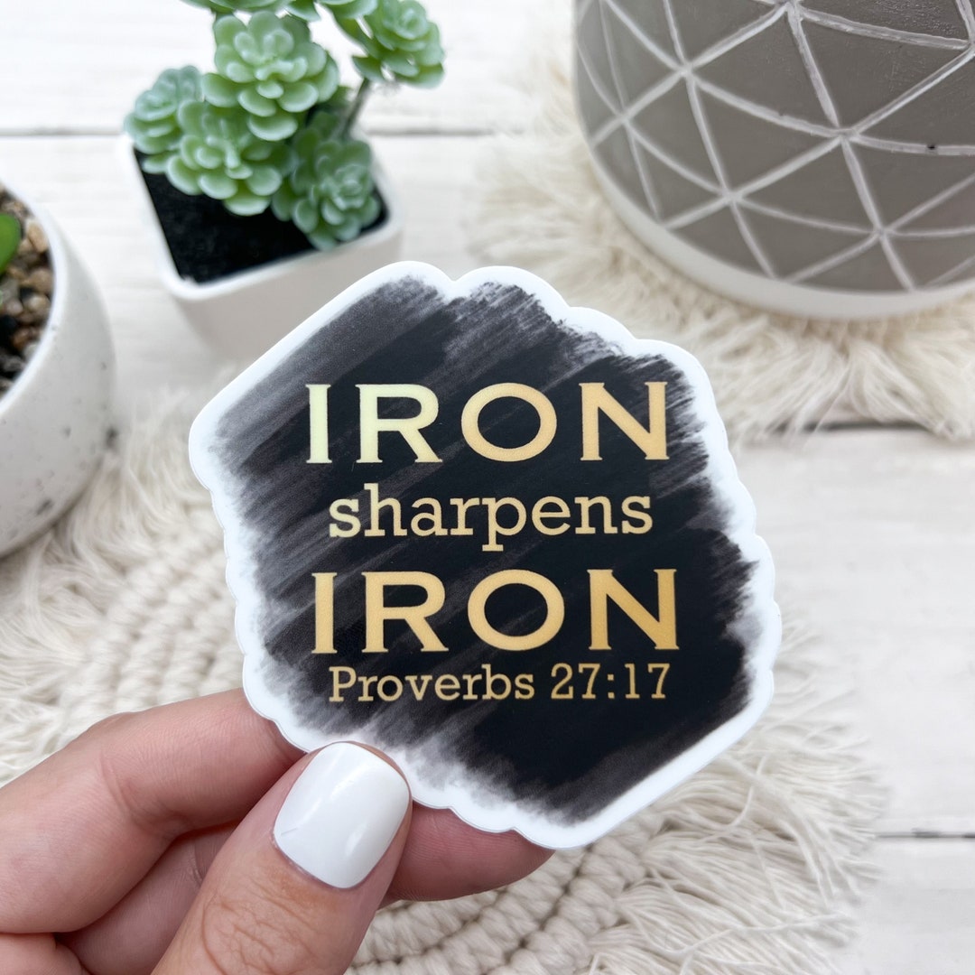 Iron Sharpens Iron, Faith Stickers, Christian Sticker, Sticker for ...