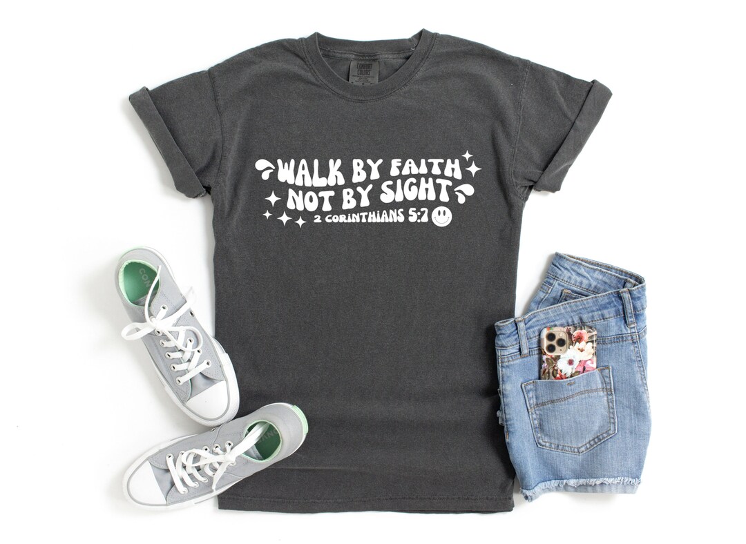Walk by Faith, Not by Sight Tshirt, Retro Christian Shirt, Faith Based ...