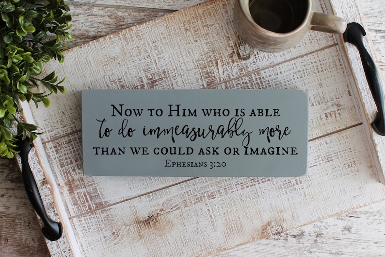 Now to Him Who is Able to Do Immeasurably More Ephesians - Etsy