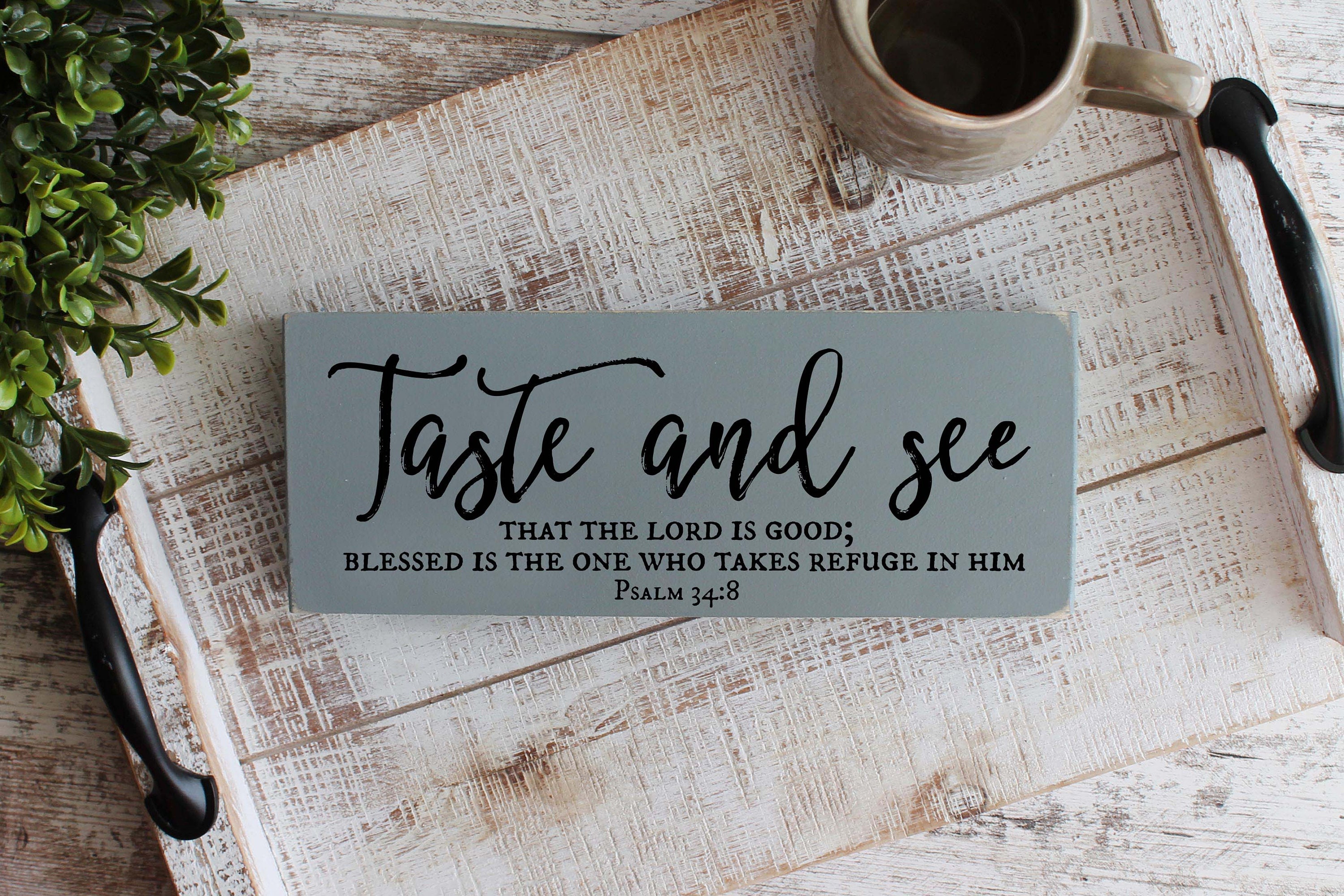 Taste and See that the LORD is Good Psalm 34:8 Bible Verse | Etsy