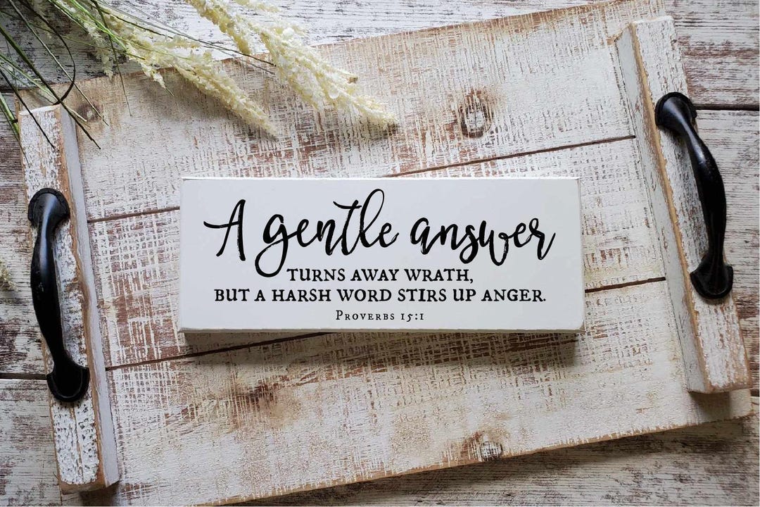 Proverbs 15:1 — A Gentle Answer | Faith Sign for Home | Encouraging ...