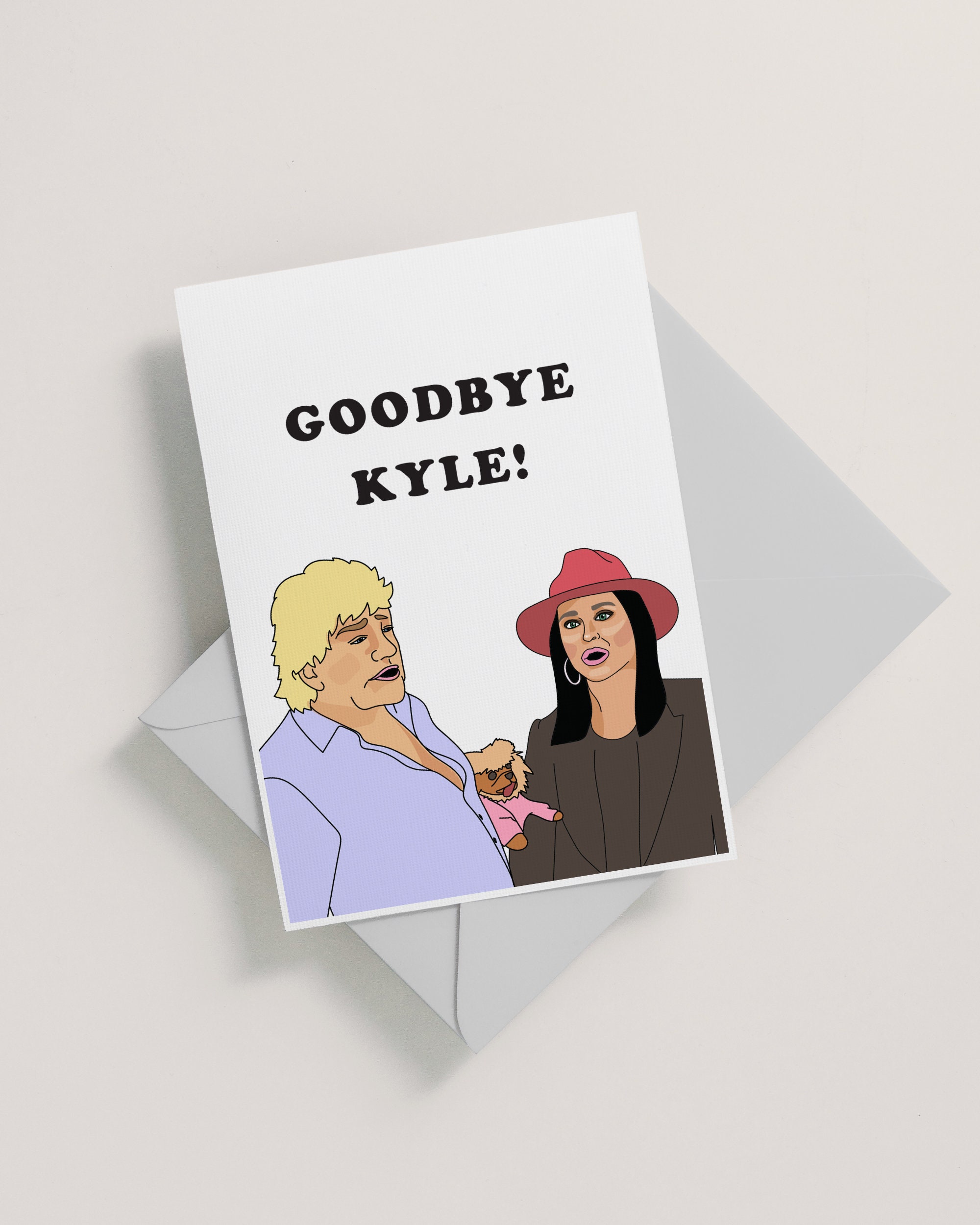Goodbye Kyle Kyle Richards Ken Vanderpump Birthday Card - Etsy UK