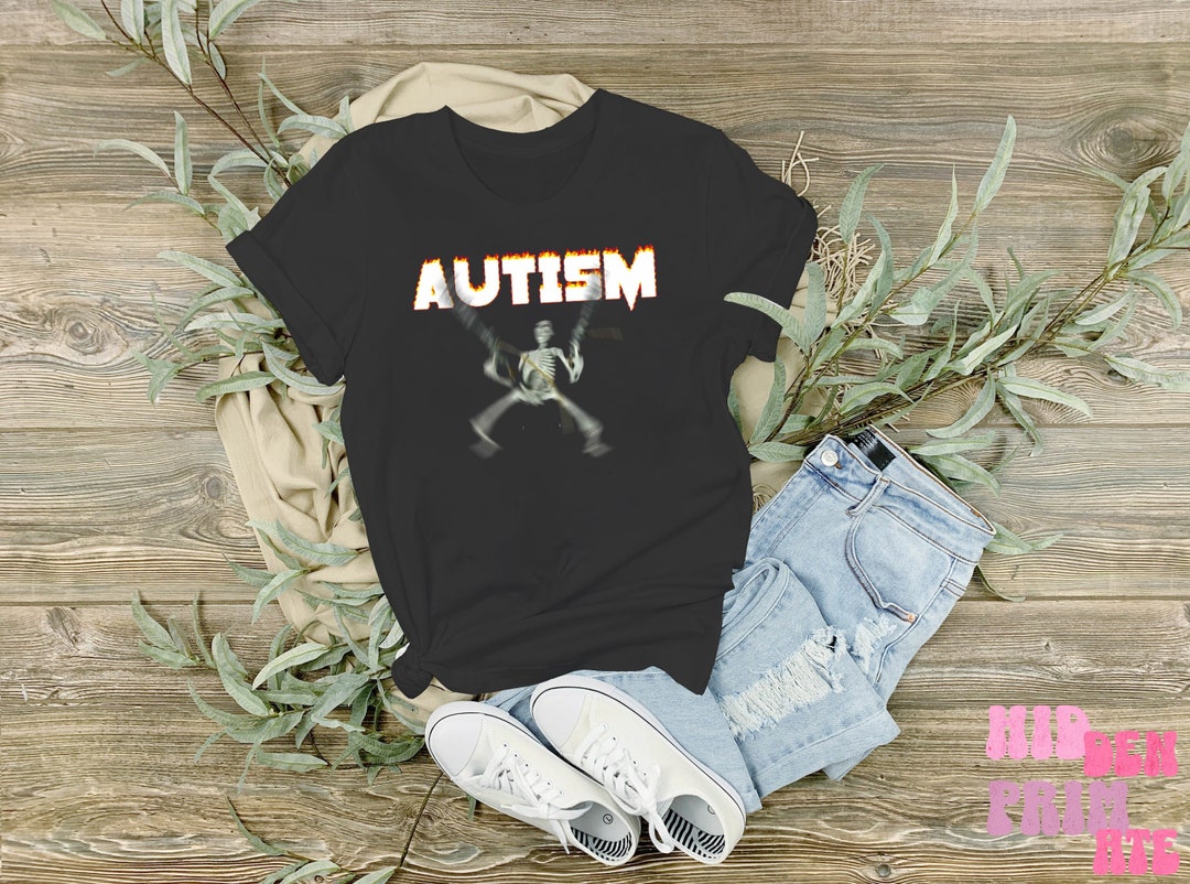 Meme Squelette D'autisme T-shirt, Funny Autism Shirt, Gift for Autism ...