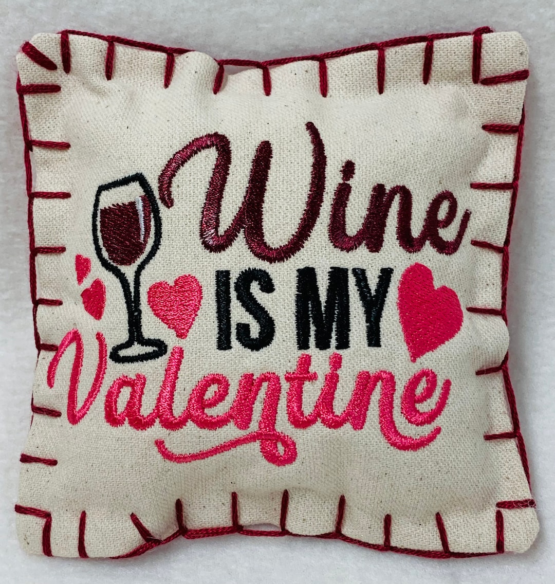 Funny Valentine Bowl Filler, Wine is My Valentine, Valentine Day Pillow ...