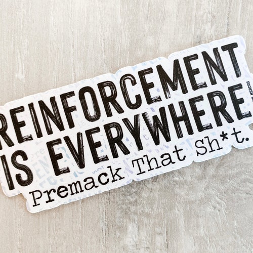STICKER Reinforcement is Everywhere / Premack That Sht Dog - Etsy