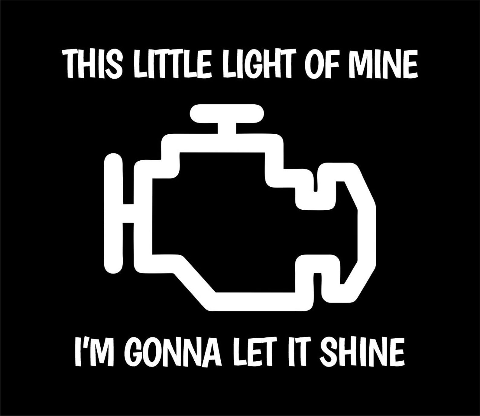 Funny Check Engine Light Decal: "this Little Light of Mine" Vinyl ...