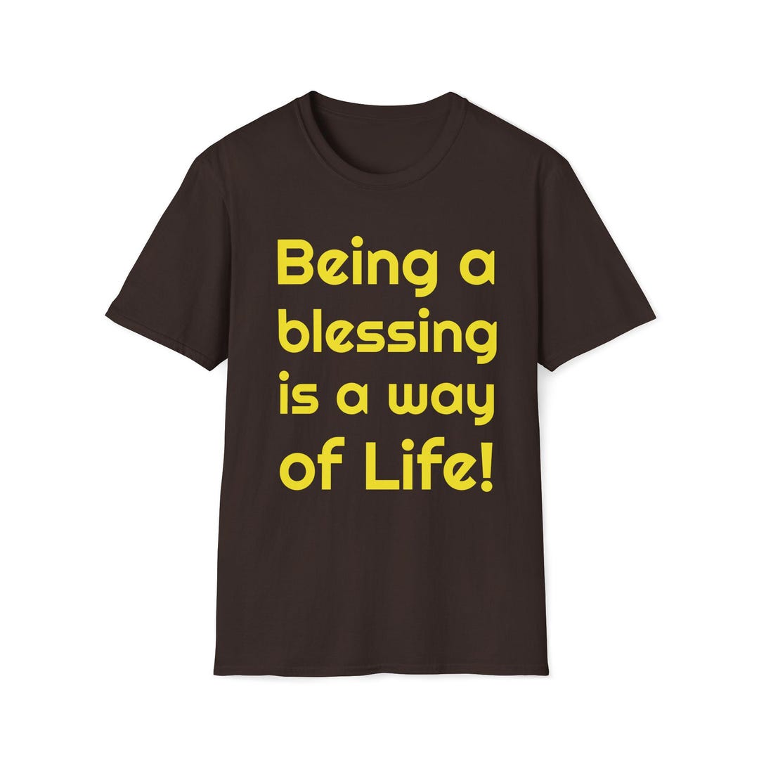 Being a Blessing is a Way of Life Empowerment T-shirt, Positive ...