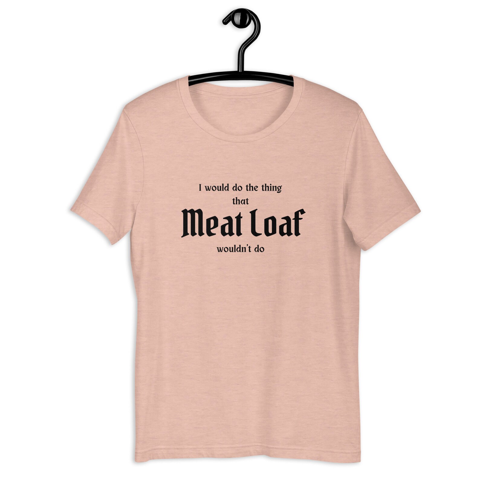 Meat Loaf Unisex T-shirt, Meatloaf Funny Shirt, Anything for Love Shirt ...