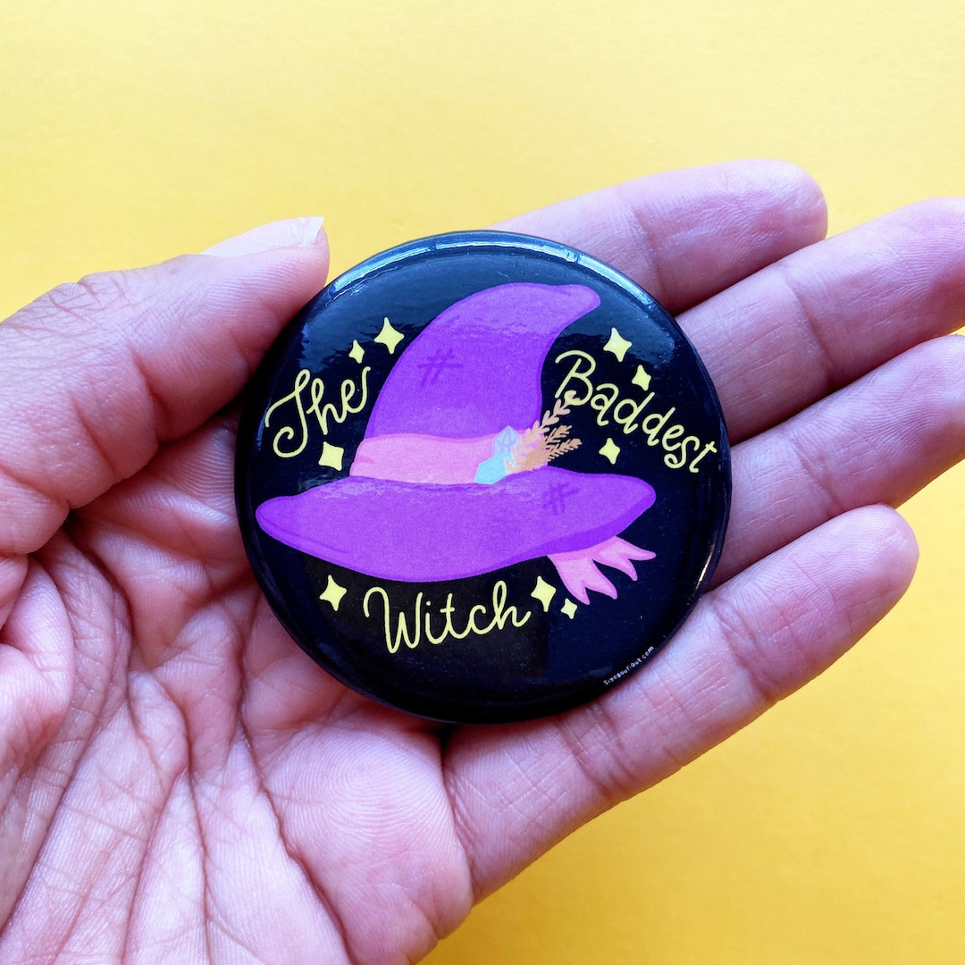 Baddest Witch Button, Witch Badge, Witchcraft Button, Wiccan Button ...