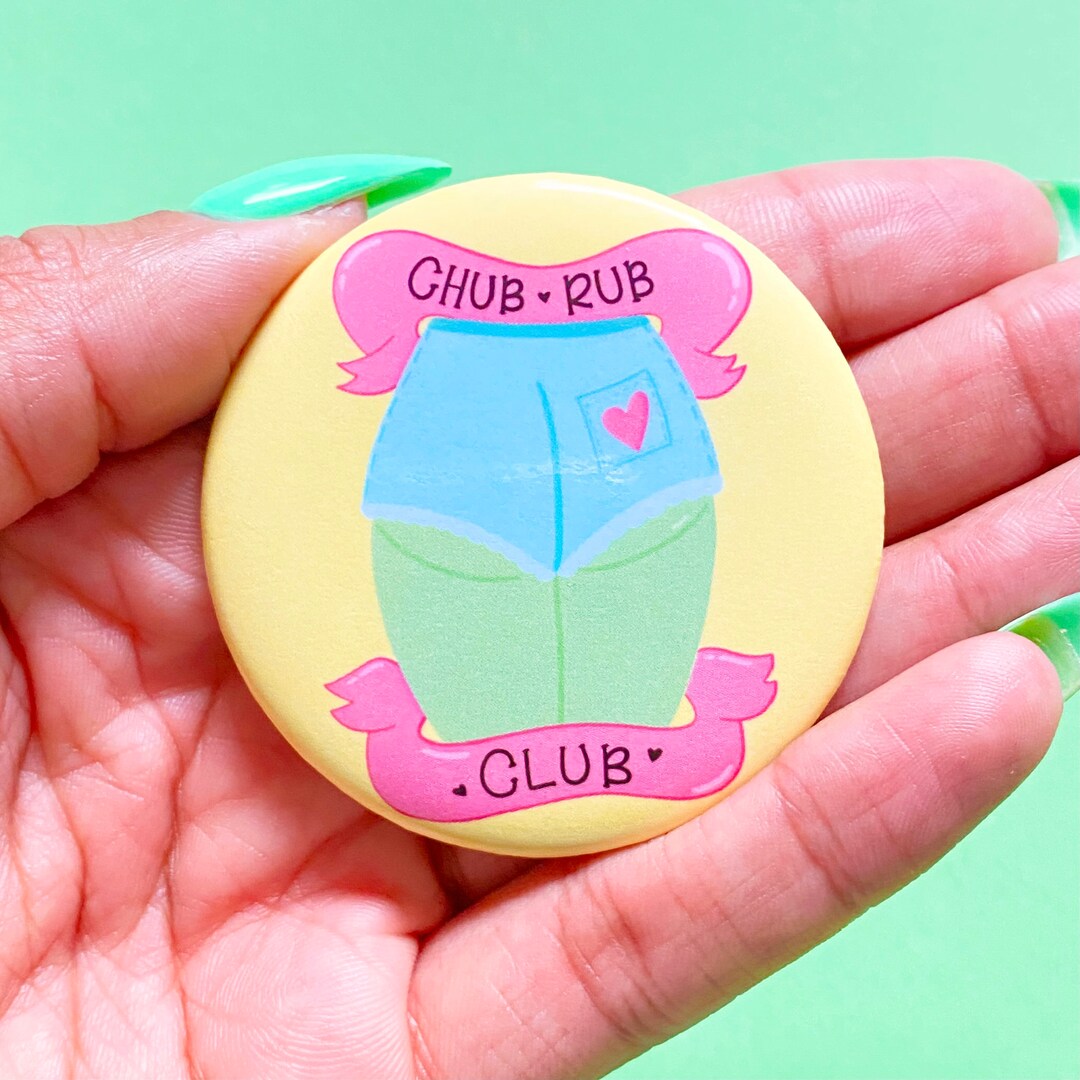 Chub Rub Button, Feminist Button, Body Positive Button, Body Positive ...