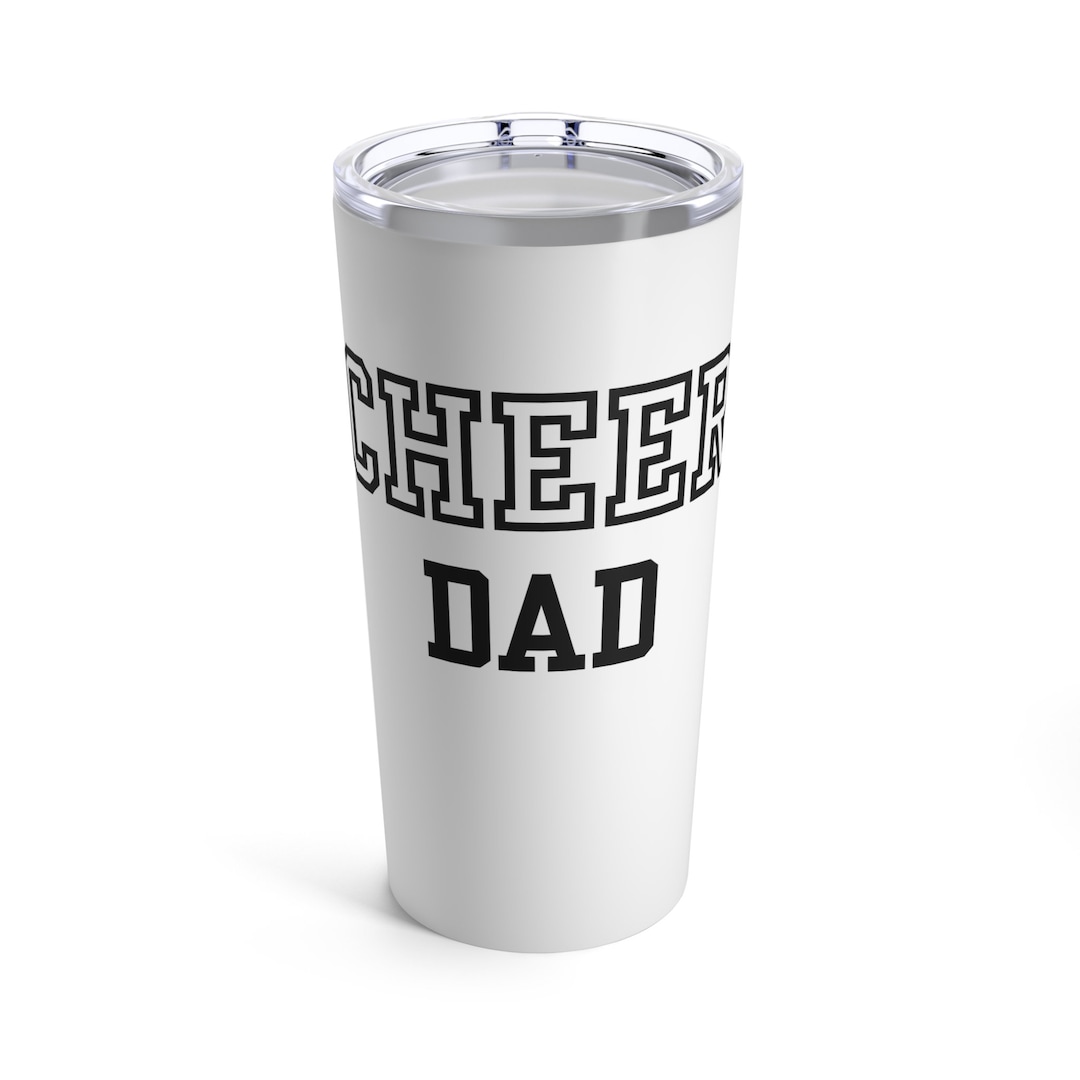 Cheer Dad Tumbler 20oz, Cheer Dad Gift, Cheerleader Dad, Custom Cheer ...