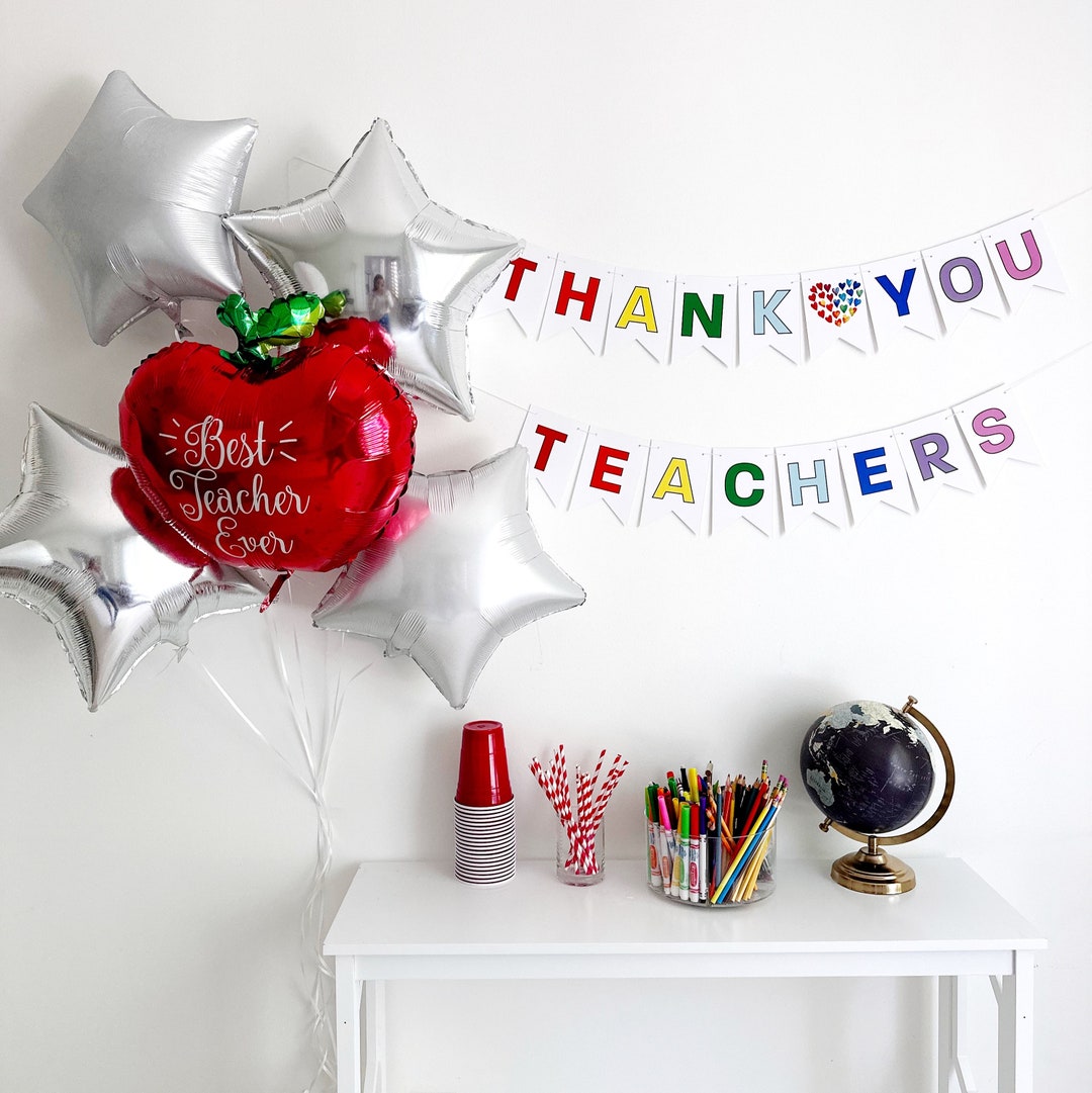 Teacher Appreciation Banner, Teacher Appreciation Balloons, Teacher ...