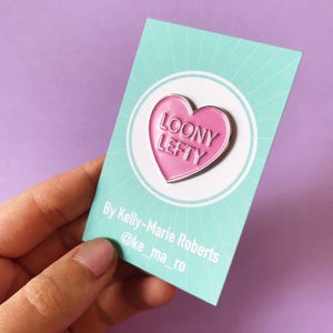 Loony Lefty Soft Enamel Pin donation Info in Description Politics Left ...