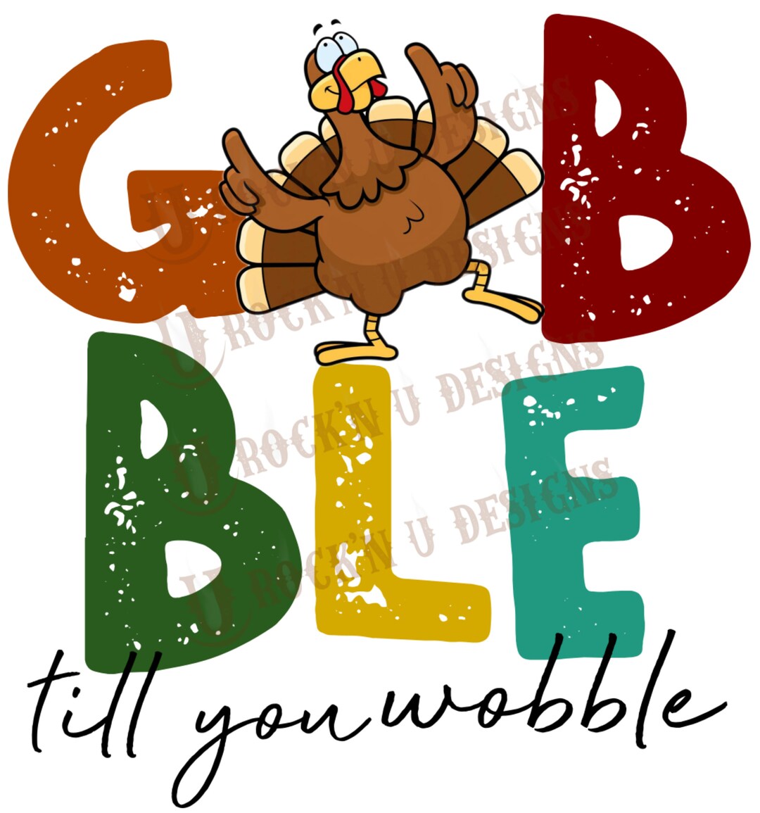 Digital Download Graphic Design PNG gobble Till You - Etsy