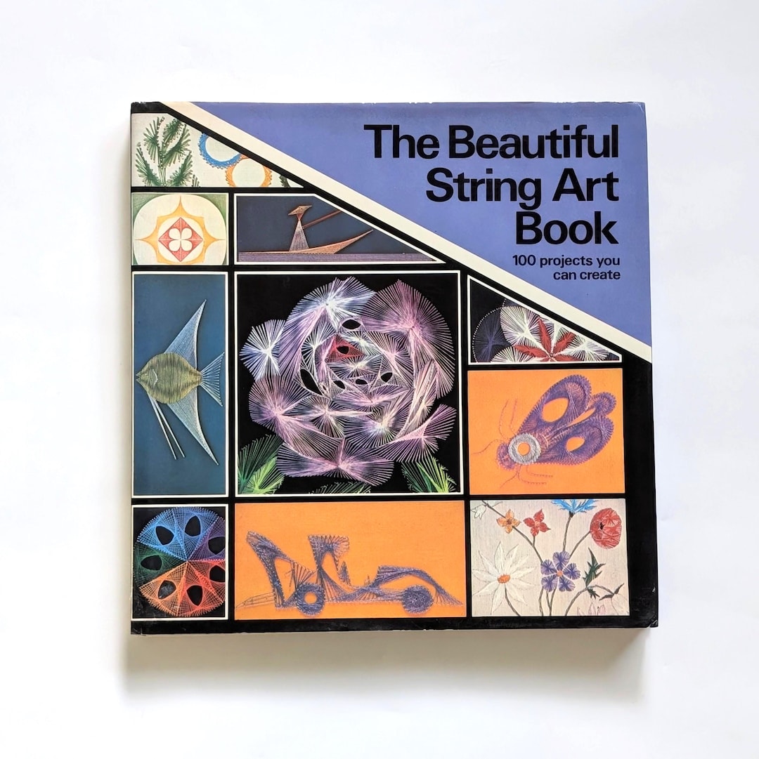 Vintage the Beautiful String Art Book – 1978 First Edition - Hardcover ...