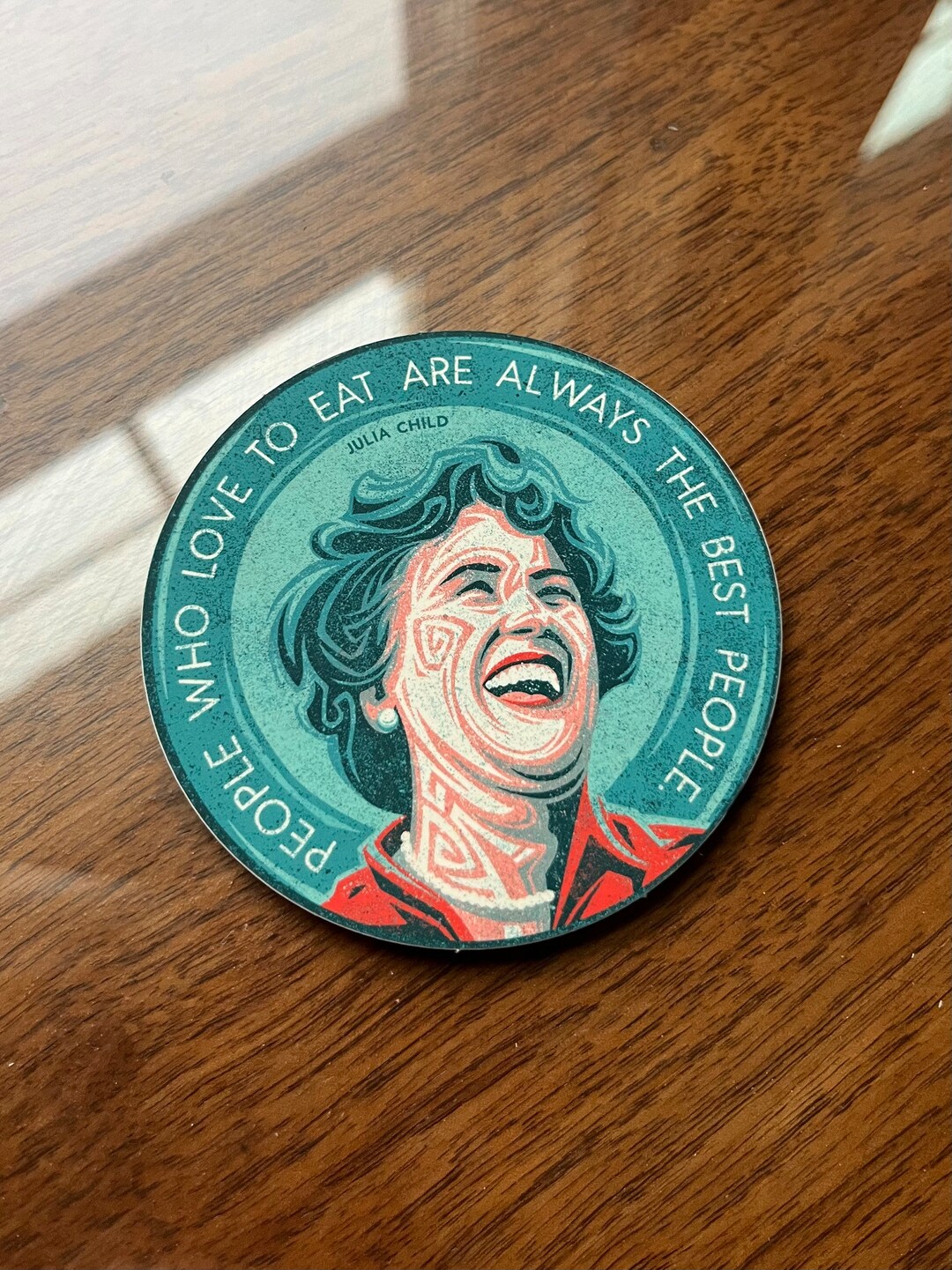 Julia Child | Decal Sticker | "people Who Love to Eat Are Always the ...