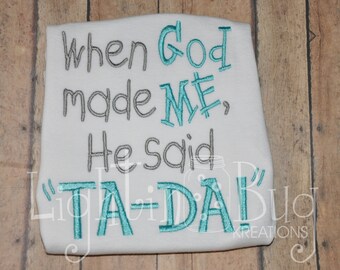 Svg When God Made Me He Said Ta Da Svg - Etsy