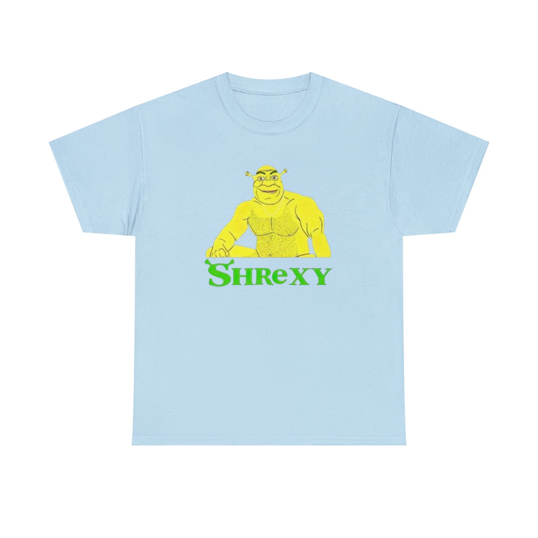 Shrek Shrexy Funny Meme T-shirt Shrek Slut Trending Tees - Etsy