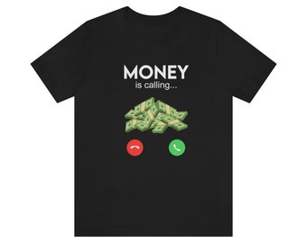 Money is Calling Shirt - Etsy