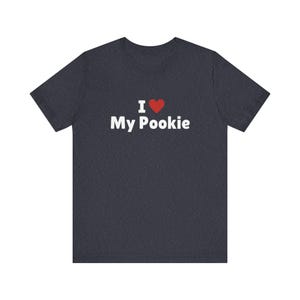 I Love My Pookie T-shirt, I Heart My Pookie Tee Shirt, Gift for Her ...