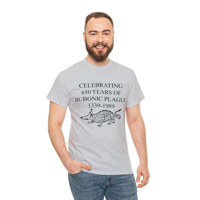 Celebrating 650 Years of Bubonic Plague 1339-1989 Tee ,trending Shirt ...