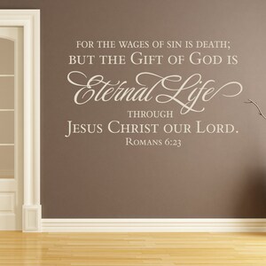 The Gift of God is Eternal Life - Romans 6:23- Inspirational Wall Decal ...