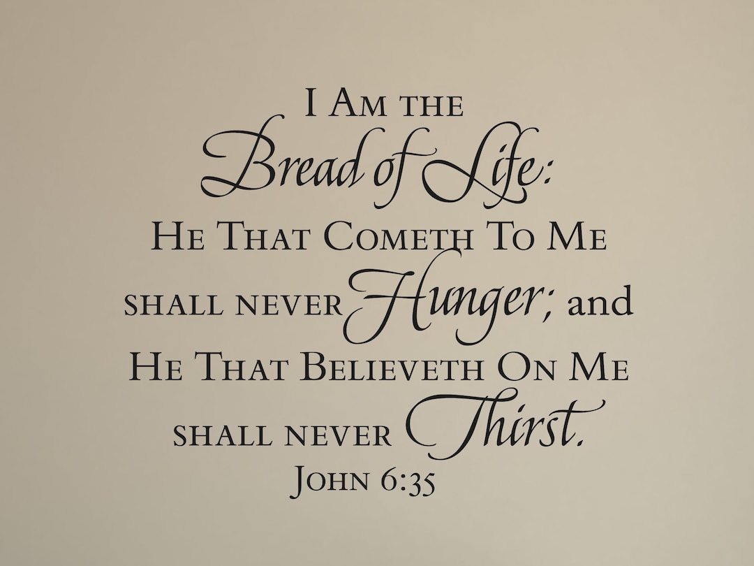 Bread of Life - Script - John 6:35 - Inspirational Wall Decal ...