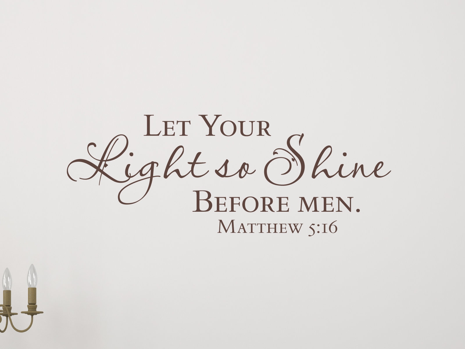 Let your light so shine before men. Matthew 5:16 Scripture | Etsy