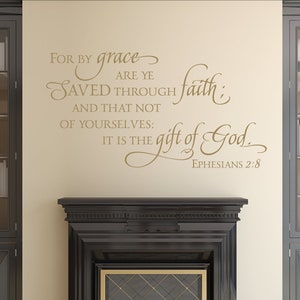 For by Grace Are Ye Saved Through Faith.... It is the Gift of God ...