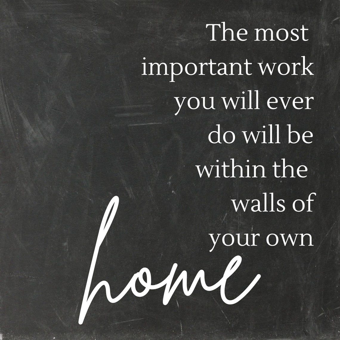 The Most Important Work You Will Ever Do Will Be Within the | Etsy