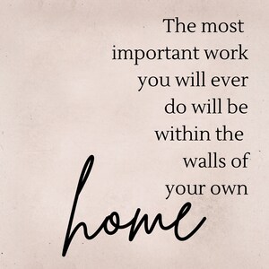 The Most Important Work You Will Ever Do Will Be Within the - Etsy