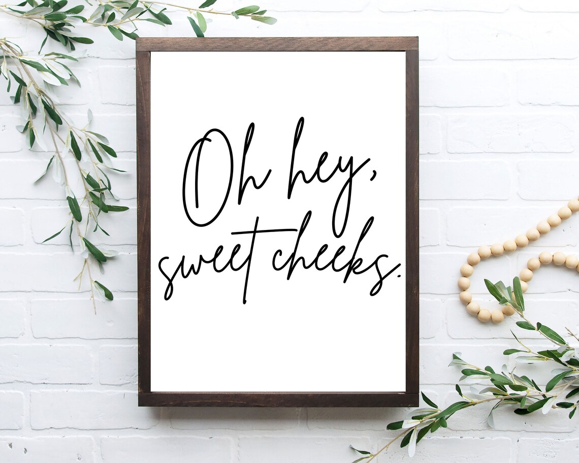 Oh Hey Sweet Cheeks Bathroom Digital Print - Etsy