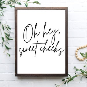 Oh Hey Sweet Cheeks Bathroom Digital Print - Etsy