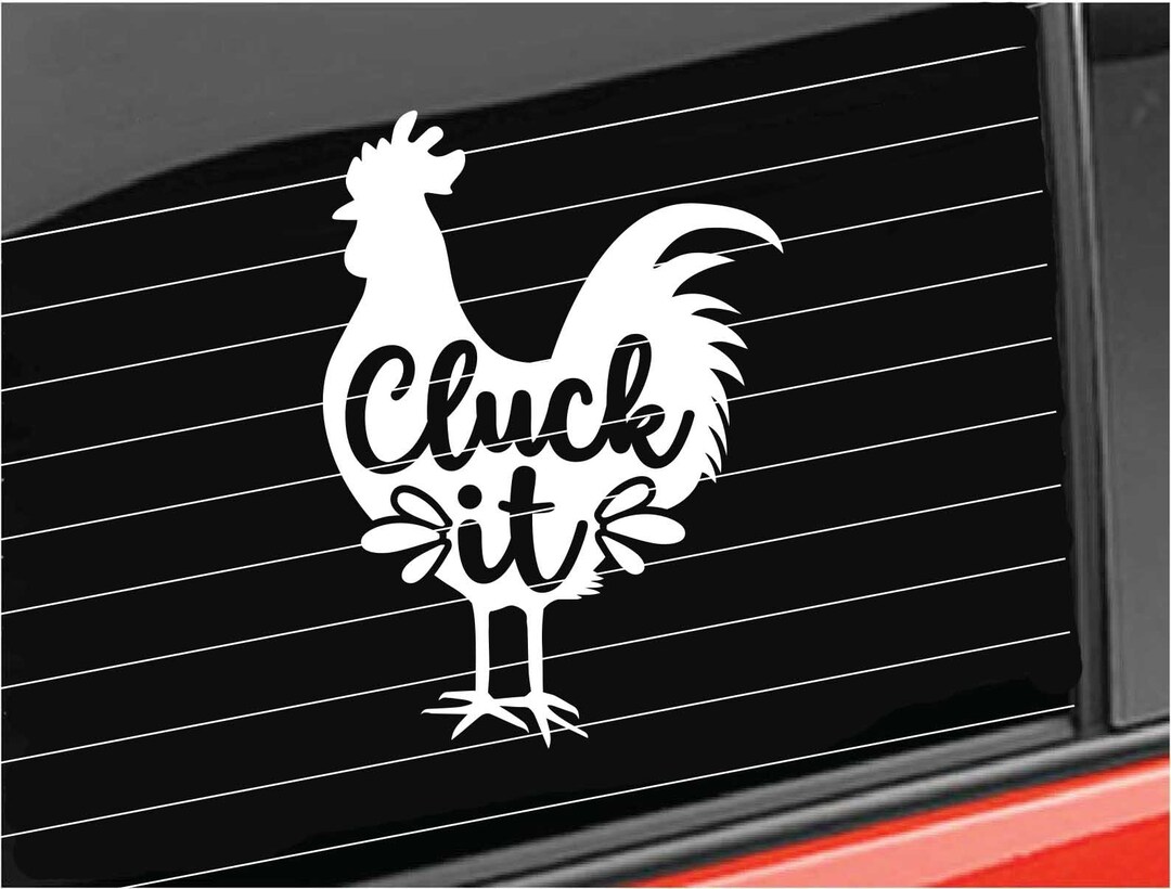 Farming Decal, Cluck It Farm Vinyl Decal, Farm Rooster Cluck It Decal ...