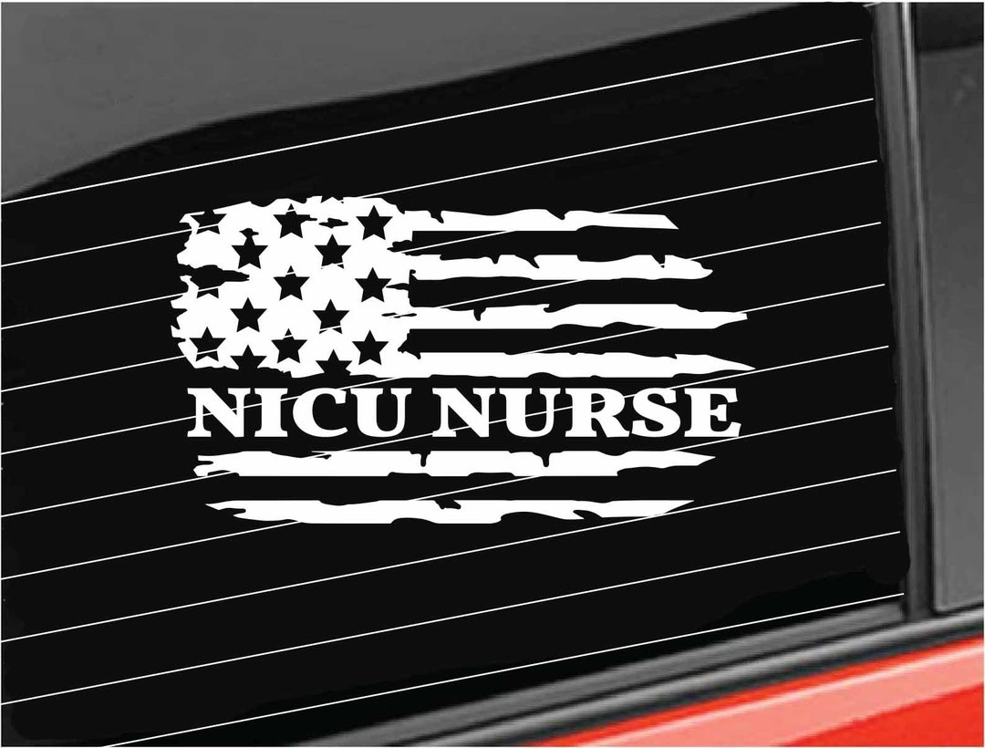 NICU Nurse Vinyl Decal, Distressed America Flag NICU Nurse Decal, Nurse ...