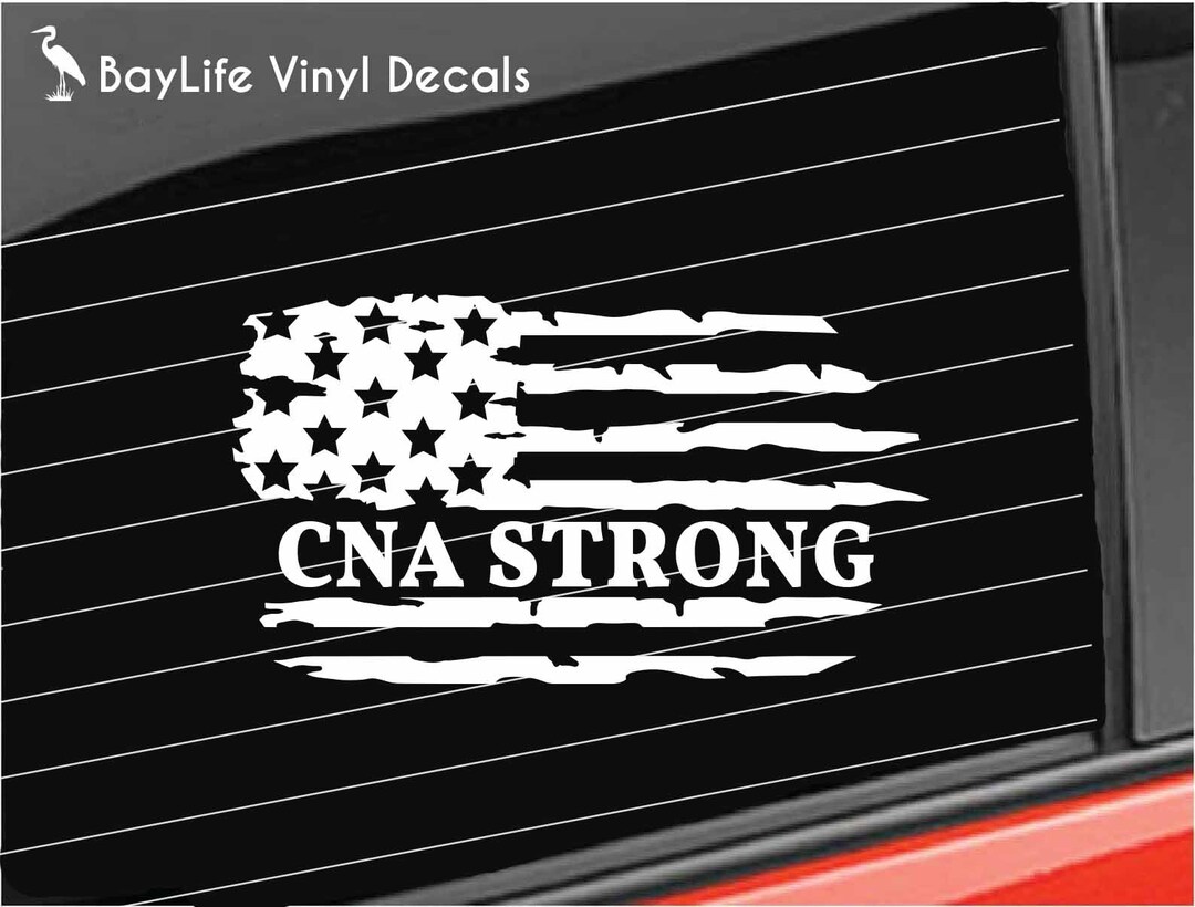 Nurse CNA Strong Vinyl Decal, Distressed America Certified Nursing ...