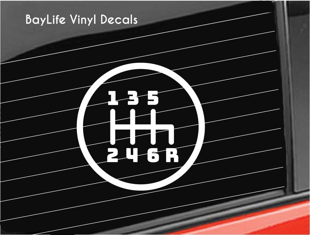 6 Speed Gear Vinyl Decal, 6 Speed Shift Happens Stick Shift Manual Car ...