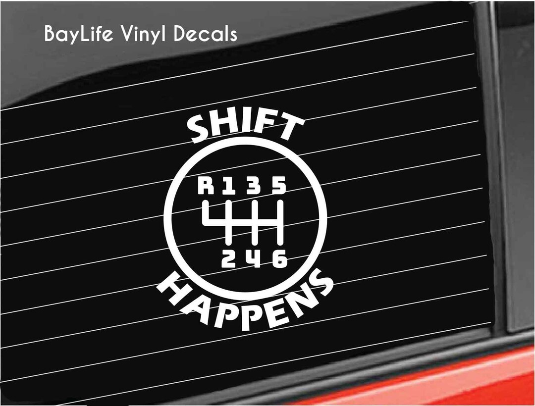 6 Speed Gear Vinyl Decal 6 Speed Shift Happens Stick Shift - Etsy