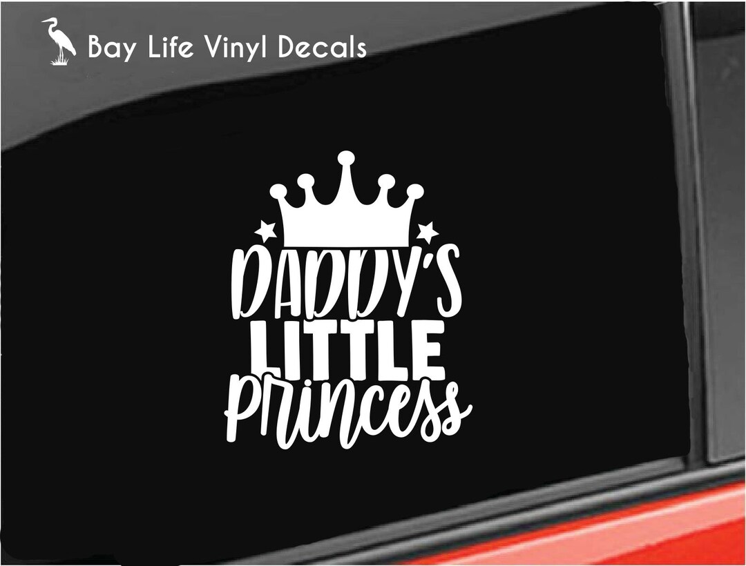 Daddy's Little Princess Decal, Daughter Princess Vinyl Decal, Daddy's ...