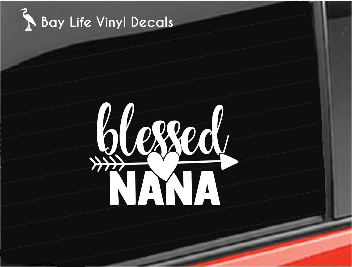 Grandmom Vinyl Decal, Blessed NANA Decal, Grand Parent Decal Quote Home ...