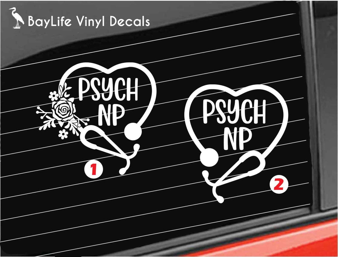 Psychiatric Nurse Vinyl Decal, PSYCH NP Nurse Stethoscope Decal, Car ...