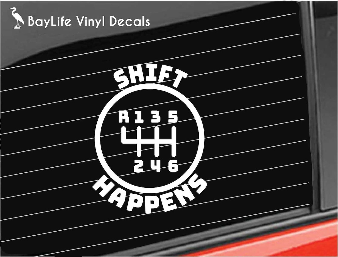 6 Speed Gear Vinyl Decal 6 Speed Shift Happens Stick Shift - Etsy