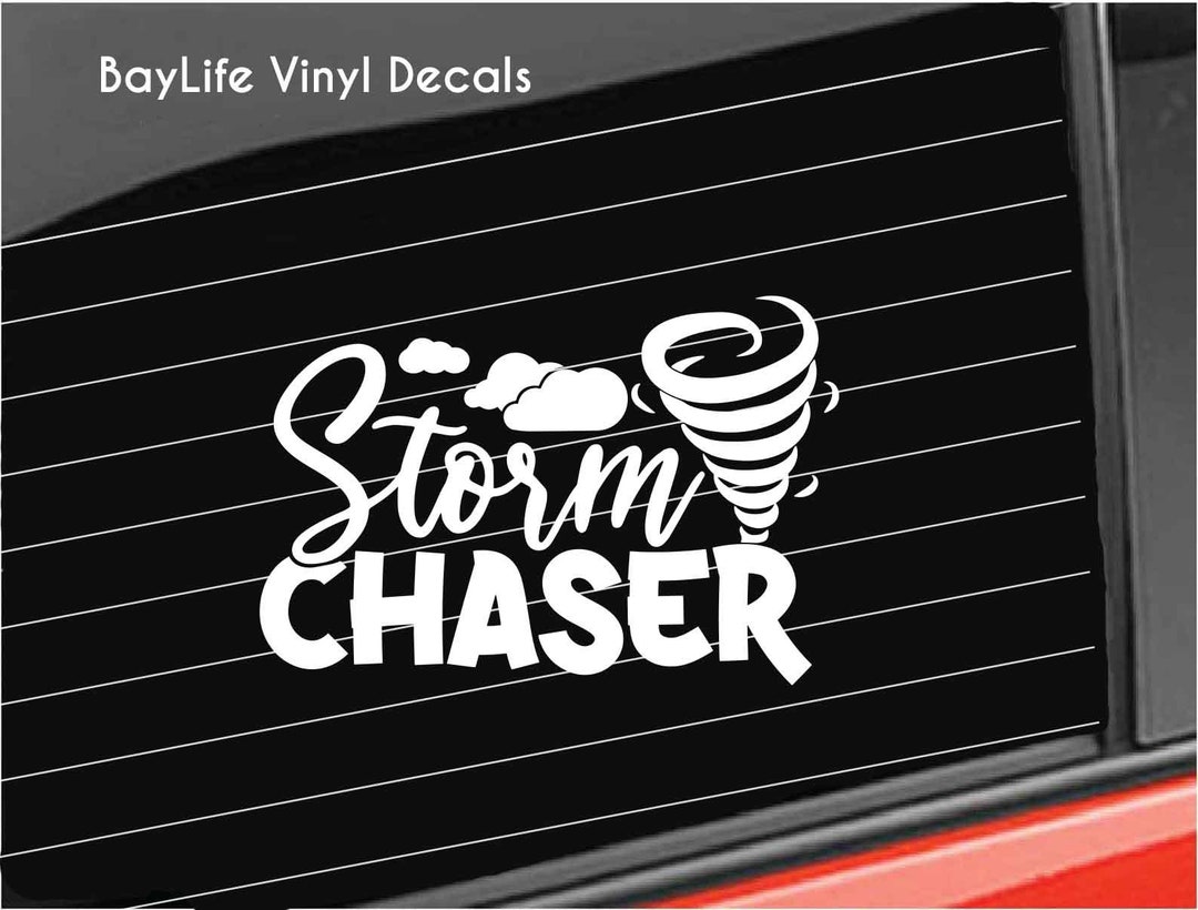 Storm Chaser Decal, Weather Storm Chaser Sticker, Tornado Decal Home ...