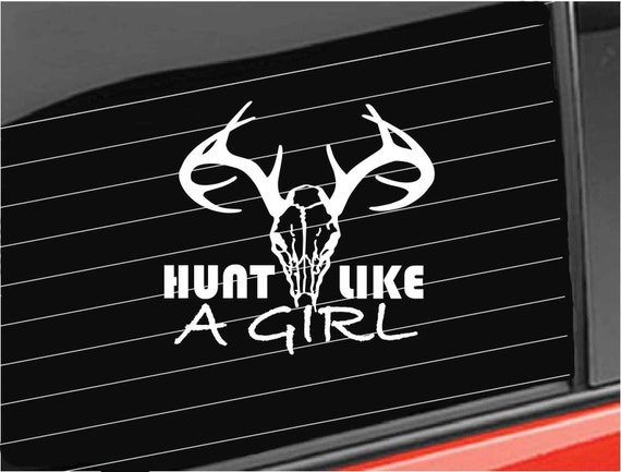 Female Deer Hunter Hunt Like A Girl Vinyl Decal Woman Deer | Etsy