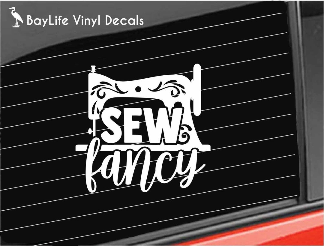 Sewing Vinyl Decal, Sew Fancy Decal, Sewing Sticker Home/laptop ...