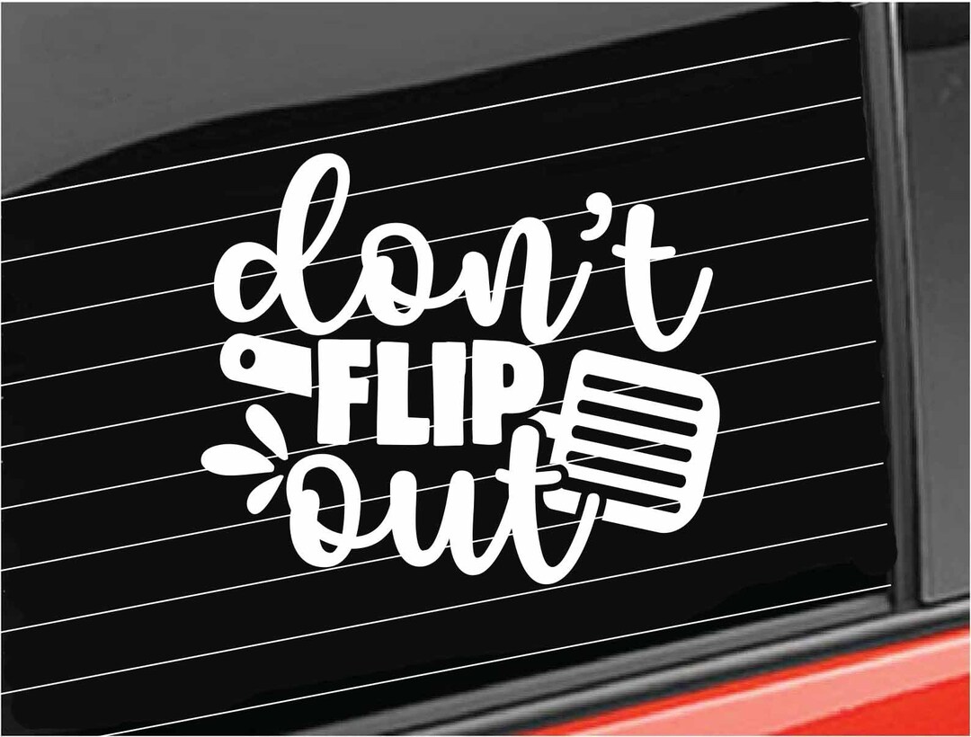 Kitchen Decal, Don't Flip Out Vinyl Decal, Kitchen Decal, Kitchen Label ...