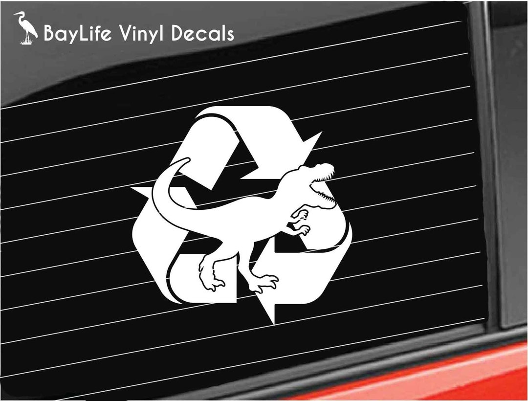 Fueled by Recycled Dinosaurs Vinyl Decal, Recycle Dino Fuel Decal, Cut ...