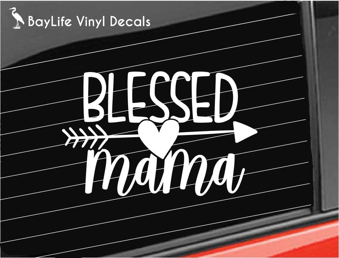 Blessed Mama Vinyl Decal, Mother Decal, Mama Mom Decal Home/laptop ...