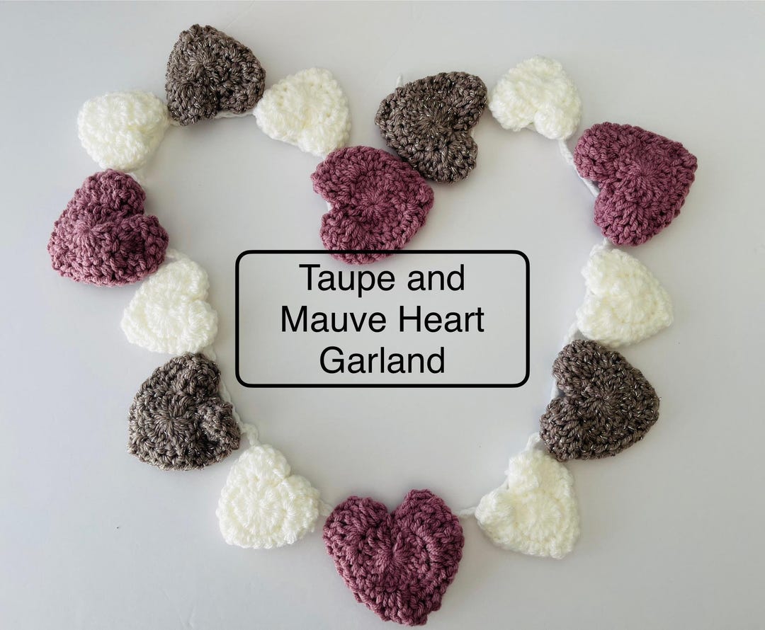 Crocheted Heart Garland - Mauve and Taupe- Choose Your Size ...