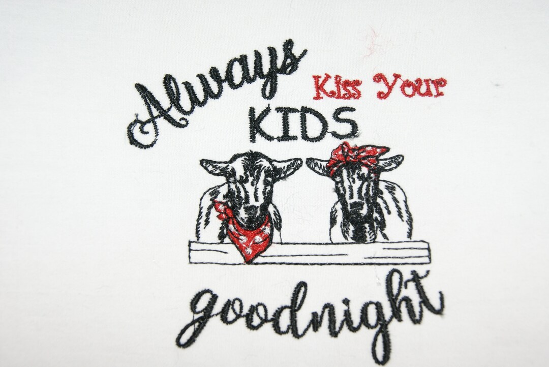 Goats Always Kiss Your Kids Goodnight Embroidery Design Digital 4x4 and ...